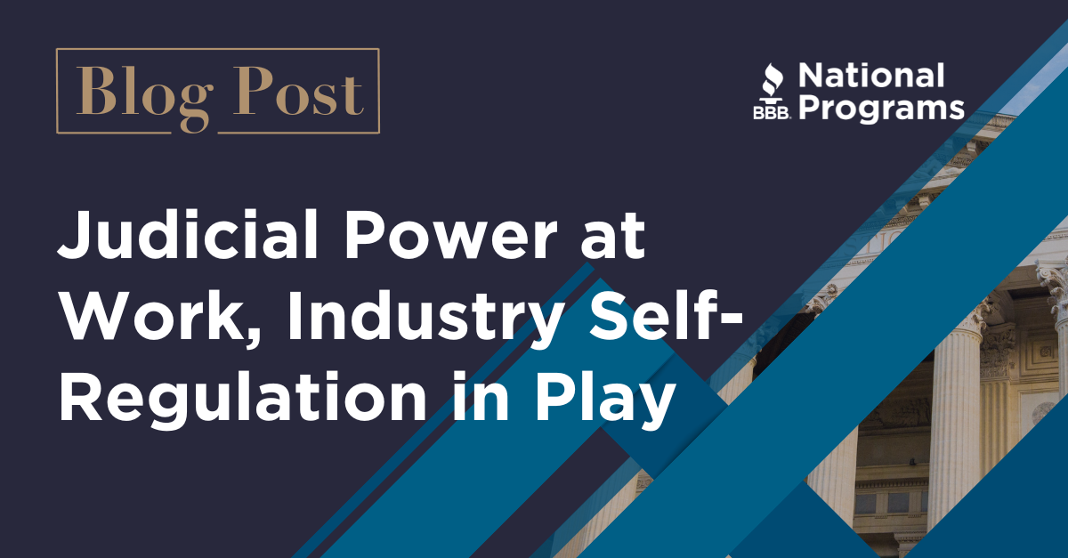 Judicial Power at Work, Industry Self-Regulation in Play - BBB National ...