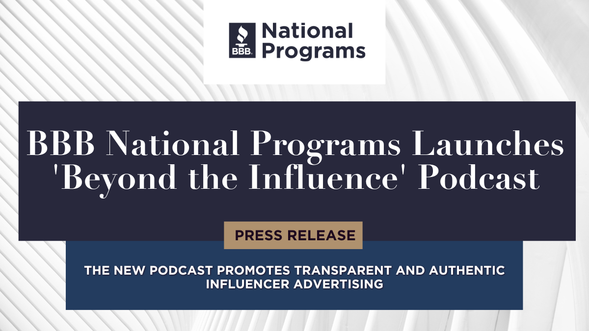 BBB National Programs Launches New Podcast Series - BBB National Programs