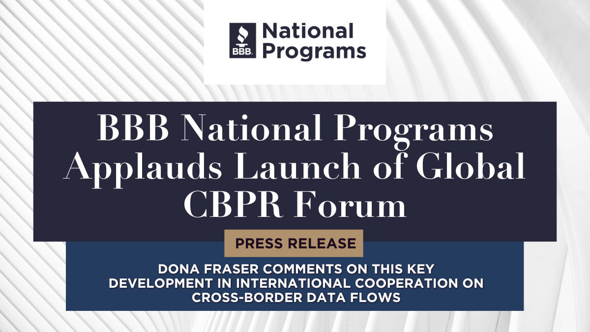 BBB Applauds Launch of Global CBPR Forum - BBB National Programs